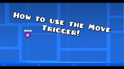 How To Use The Move Trigger Geometry Dash Gd Mewhen Youtube
