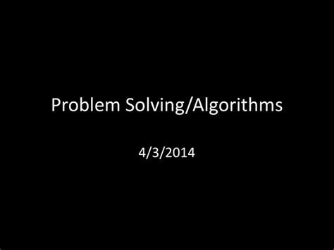 Problem Solvingalgorithms 432014