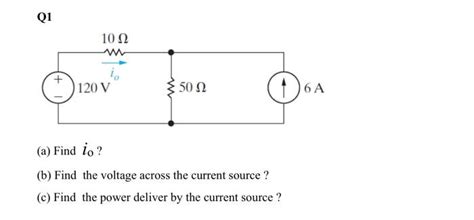 Solved A Find Io B Find The Voltage Across The Current Chegg Com