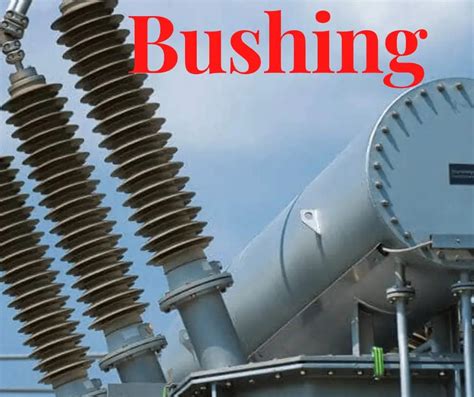 Bushing For Transformer Archives Electrical Volt