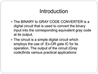 Bit Binary To Gray Converter Using XOR PPTX
