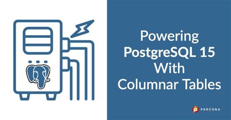 Mollie Bracken On Linkedin Powering Postgresql 15 With Columnar Tables