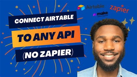 Connect Airtable To Any Api No Zapier Make － Get The Code Youtube