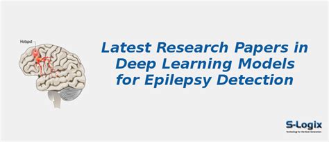 Top 50 Papers In Deep Learning Models For Epilepsy Detection S Logix