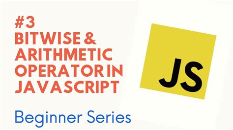 3 Bitwise Arithmetic And Equality Operators In Javascript Learn Javascript For Beginners