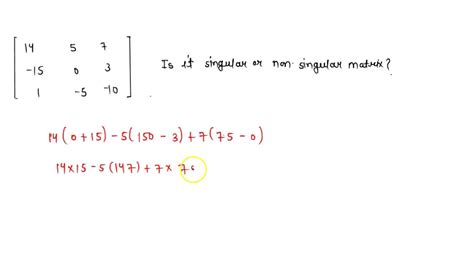 solved use a determinant to decide whether the matrix is singular or