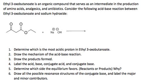 Solved Ethyl 3 Oxobutanoate Is An Organic Compound That