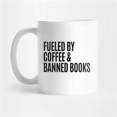 Fueled By Coffee And Banned Books By Happyworld23 Banned Books Book