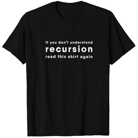 Funny Programmer Recursion Definition T Shirts Id 13383365 By Big Boi