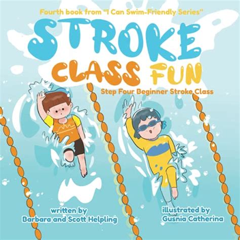 Stroke Class Fun Book 4 In The I Can Swim Water Friendly Series