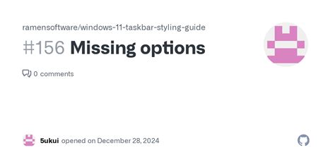 missing options · issue 156 · ramensoftware windows 11 taskbar styling