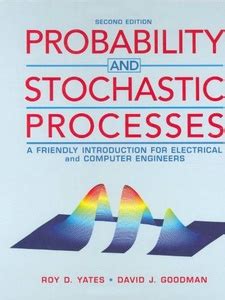 Probability And Stochastic Processes A Friendly Introduction For Electrical And Computer