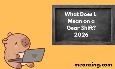 What Does L Mean On A Gear Shift 2026