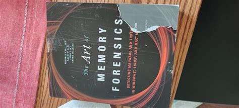 The Art Of Memory Forensics Detecting Malware And Threats In Windows Linux And Mac Memory
