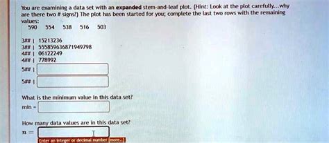 you are examinino a data set with an expanded stem and leaf plothintlook at the plot