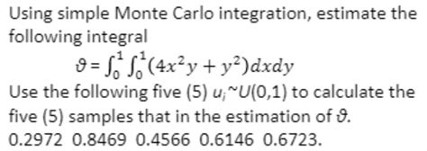 solved using simple monte carlo integration estimate the