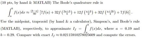 Solved 10 Pts By Hand And Matlab The Booles Quadrature