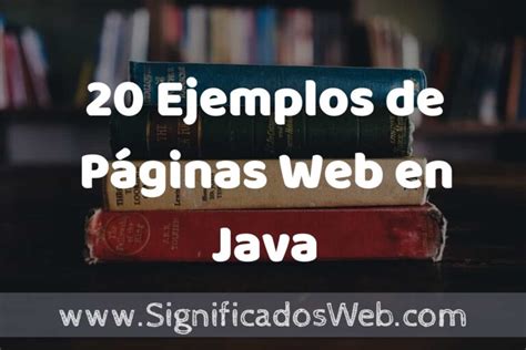 Ejemplos De P Ginas Web En Java Tipos Definici N Y An Lisis