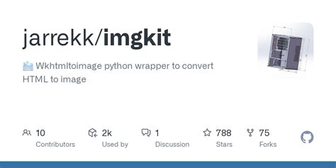 Github Jarrekkimgkit 🌁 Wkhtmltoimage Python Wrapper To Convert Html To Image