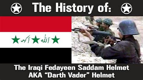 The History Of The Iraqi Fedayeen Saddam Helmet Aka Darth Vader