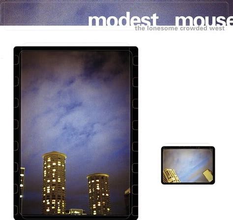 Modest Mouse Modest Mouse Lonesome Crowded West Music