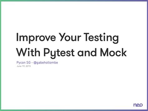 Improve Your Testing With Pytest And Mock Speaker Deck
