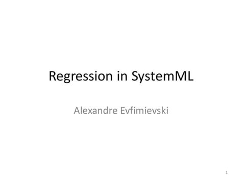 Regression Using Apache Systemml By Alexandre V Evfimievski Ppt