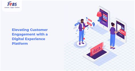Elevating Customer Engagement With A Digital Experience Platform
