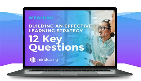Building An Effective Learning Strategy 12 Key Questions Mindspring