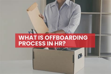 What Is Offboarding Process In Hr A Comprehensive Guide