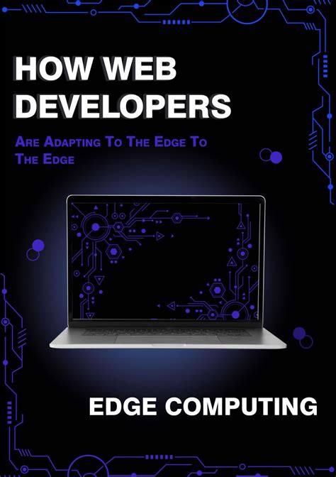 webdevelopment edgecomputing innovation webdevelopers futureoftech