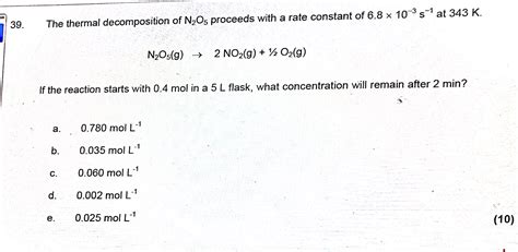 Solved The Thermal Decomposition Of N2o5 ﻿proceeds With A