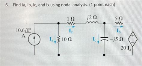Solved 6 Find Laibic And Ix Using Nodal Analysis 1