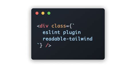 Eslint Plugin Readable Tailwinddocsparserstsxmd At Main · Schoeroeslint Plugin Readable