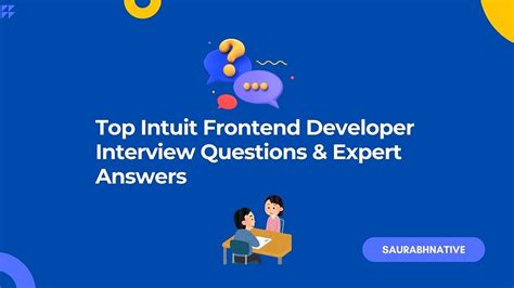 Intuit Frontend Developer Interview Questions With Answers By Saurabh