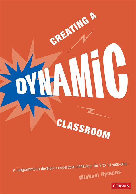 Buy Creating A Dynamic Classroom A Programme To Develop Co Operative