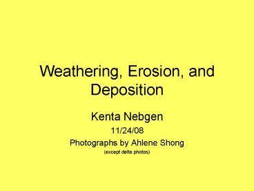 PPT Weathering Erosion And Deposition PowerPoint Presentation Free To View Id B F YTFjM