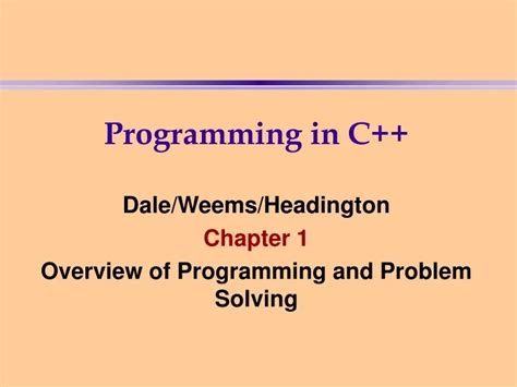 Ppt Programming In C Daleweemsheadington Chapter 1 Overview Of Programming And Problem