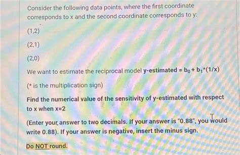 Solved Consider The Following Data Points Where The First Chegg