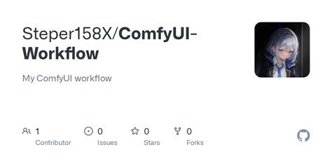 GitHub Steper158X ComfyUI Workflow My ComfyUI Workflow