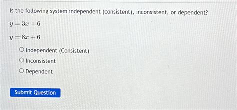 Solved Is The Following System Independent Consistent