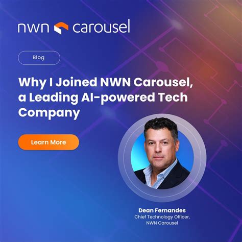 This Week Nwn Carousel Welcomes Our New Chief Technology Officer Dean Fernandes Who Reflects