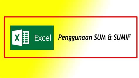 Tutorial Menggunakan Sum And Sumif Excel Youtube
