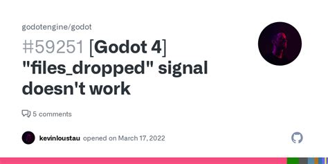Godot Files Dropped Signal Doesn T Work Issue Godotengine Godot GitHub
