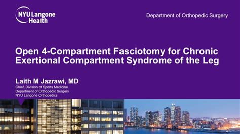 Open 4 Compartment Fasciotomy For Chronic Exertional Compartment Syndrome Of The Leg Nyu