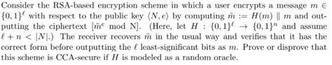 Consider The Rsa Based Encryption Scheme In Which A