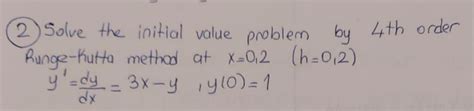 Solved 2 ﻿solve The Initial Value Problem By 4th