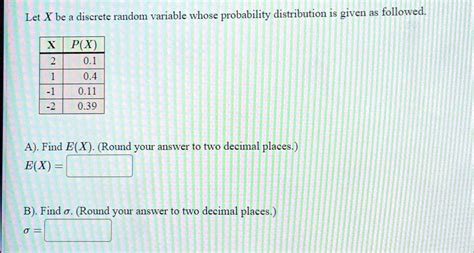 Solved Let X Be A Discrete Random Variable Whose Probability