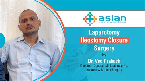 Laparotomy Ileostomy Closure Surgery Patient Feedback Youtube