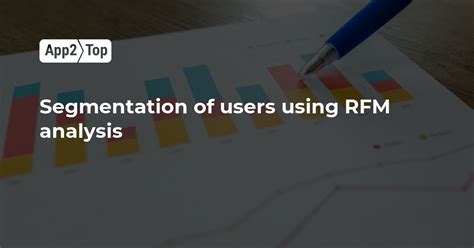 Segmentation Of Users Using Rfm Analysis App2top